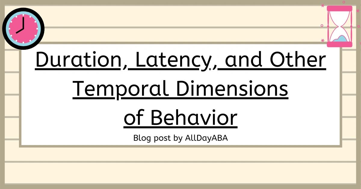 Duration Latency And Other Temporal Measures Of Behavior C 4